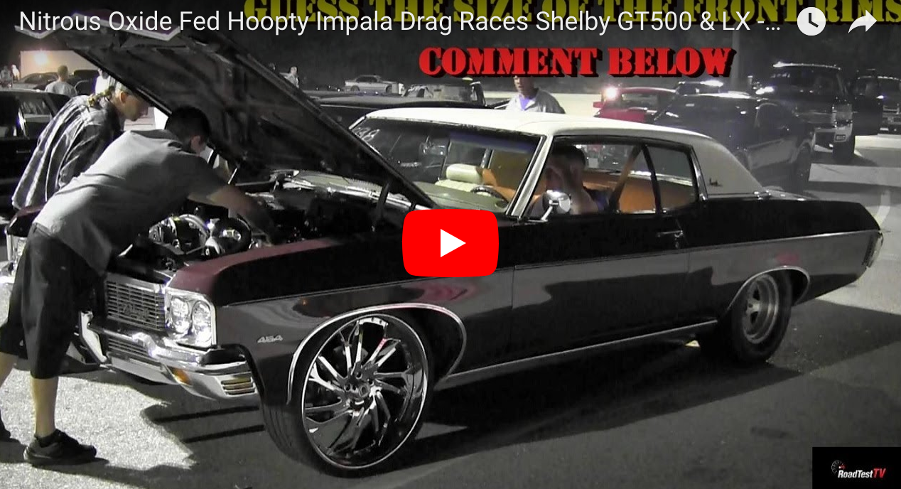 Nitrous Oxide Fed Hoopty Impala Drag Races Shelby GT500 & LX – 1/4 Mile ...
